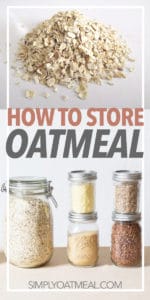 How To Store Oatmeal - Ultimate Guide - Simply Oatmeal