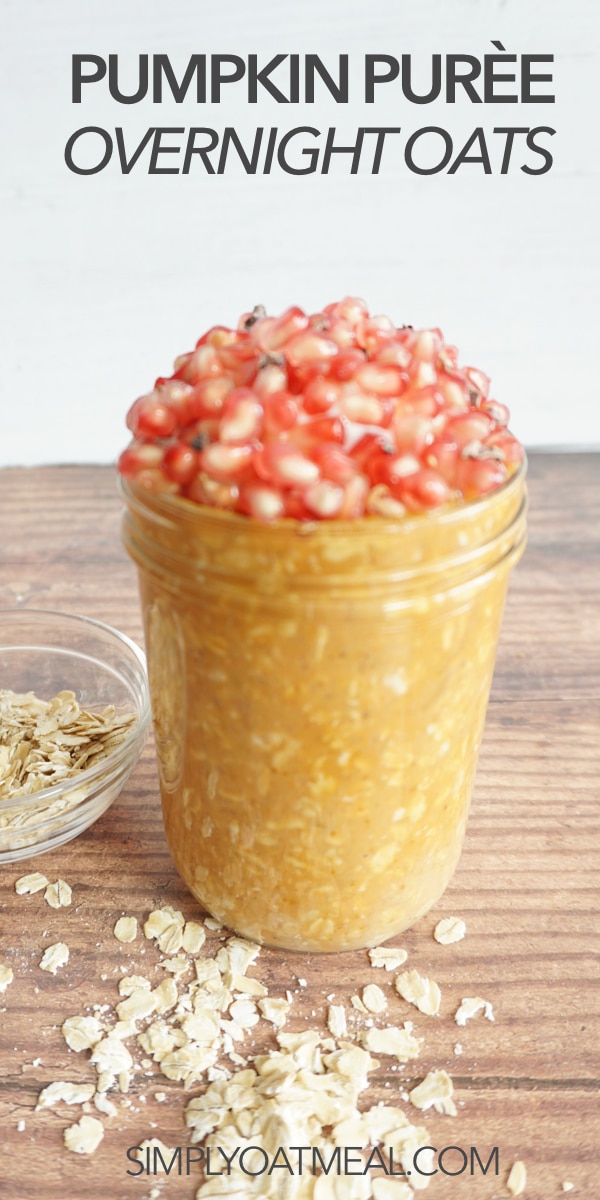 Pumpkin Puree Overnight Oats - Simply Oatmeal