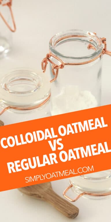 Colloidal Oatmeal vs Regular Oatmeal - What is the Difference? - Simply ...