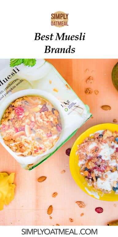 Best Muesli Brands in 2022 - Simply Oatmeal